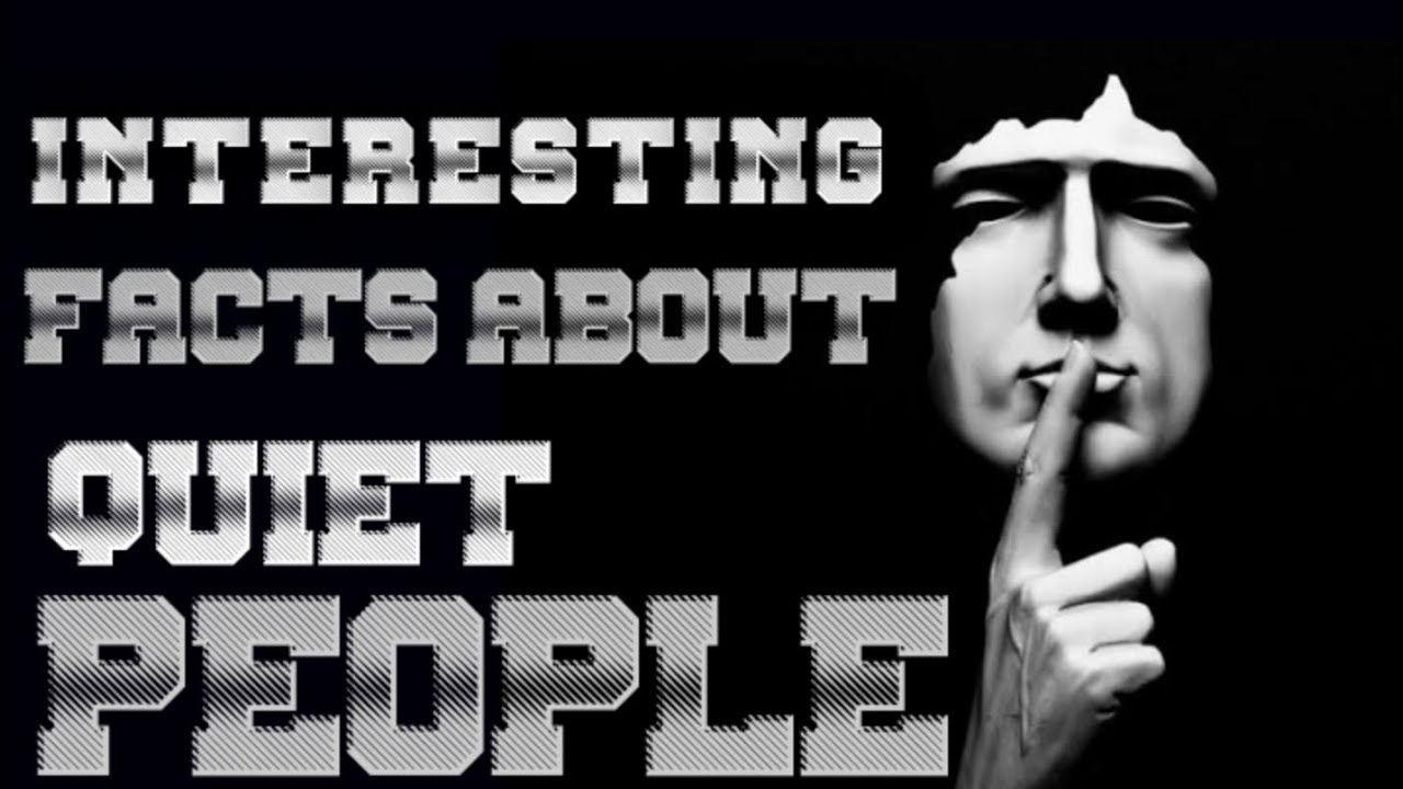 "Unlocking The Mystery: 10 Fascinating Facts About Quiet People ...