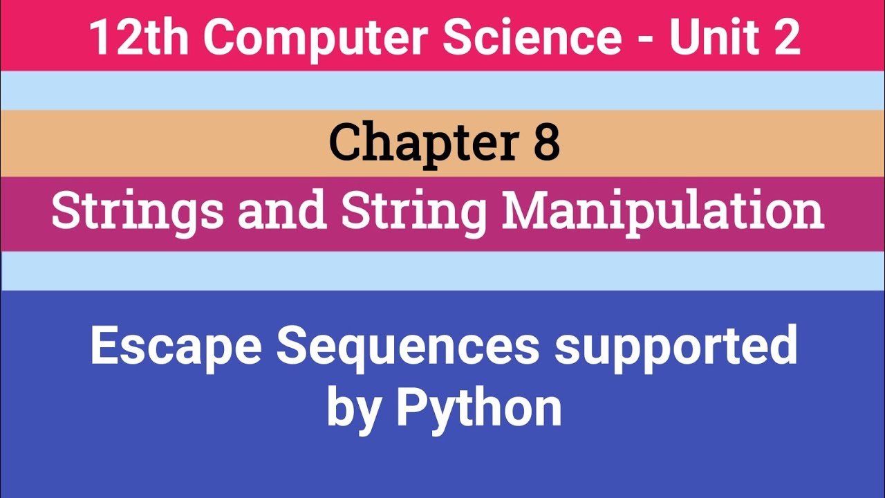 12th Computer Science || Escape Sequences Supported By Python - YouTube