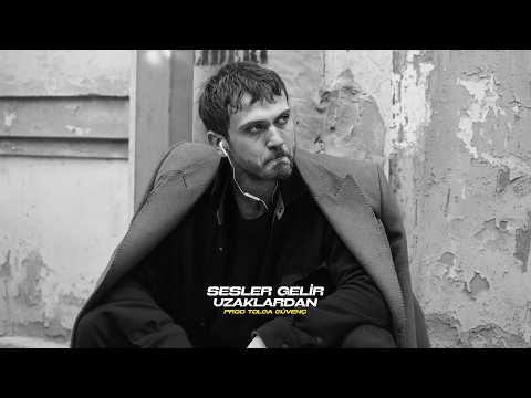 Sesler Gelir Uzaklardan - Prod. Tolga Güvenç