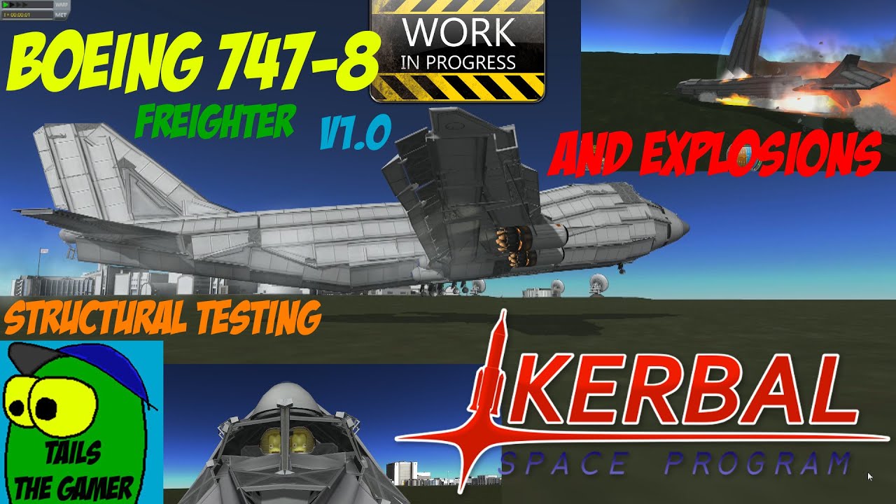 Kerbal Space Program Boeing 747-8 Freighter v1.0 Structural Testing and ...