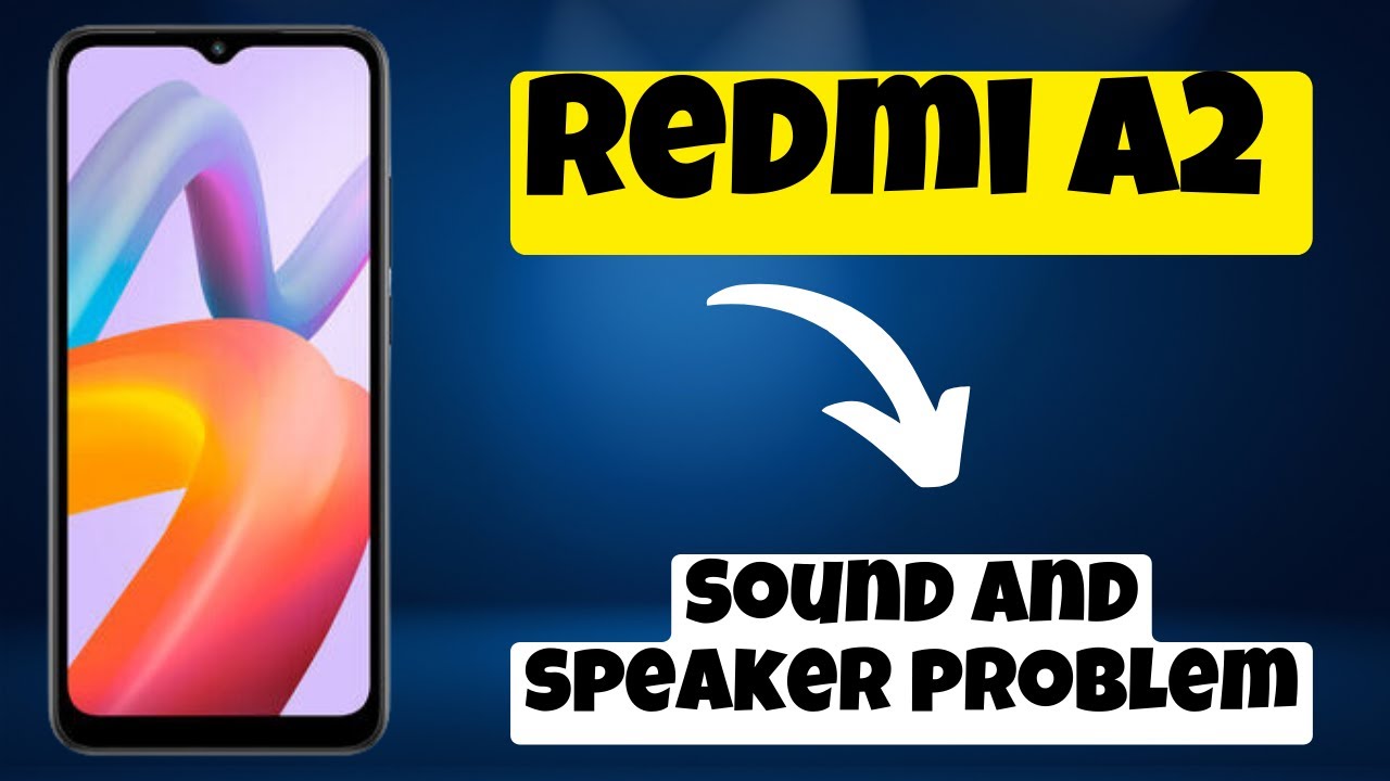 Redmi A2 How to fix Sound and speaker problem || Sound and speaker ...