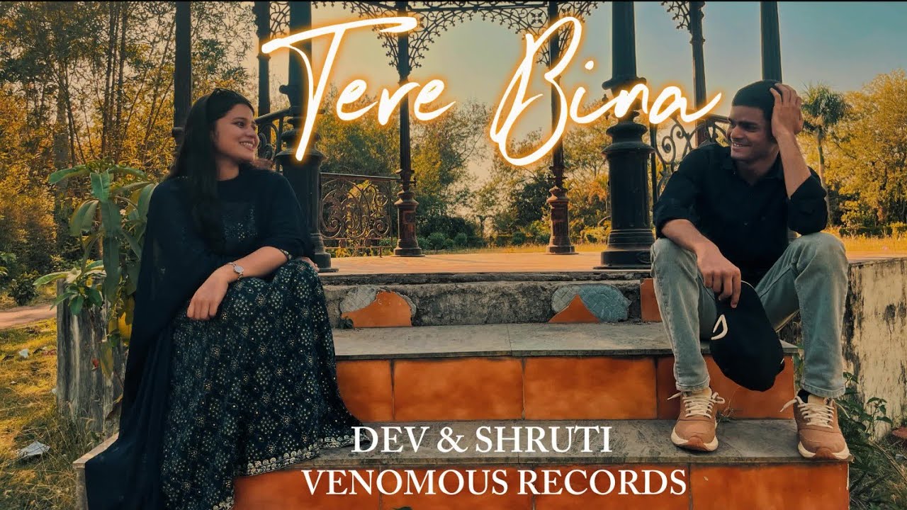 TERE BINA- DEV ft. SHRUTI PATHAK | 2025 | Official Music Video - YouTube