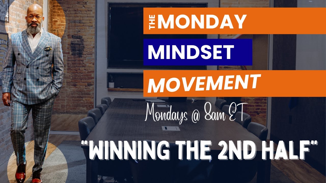 Monday Mindset Movement - "Winning The 2nd Half" - YouTube