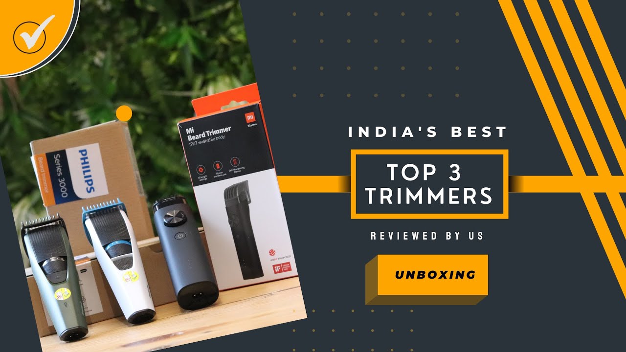 Unboxing Trimmers | Best Trimmers for Men in India [2022 Reviews ...