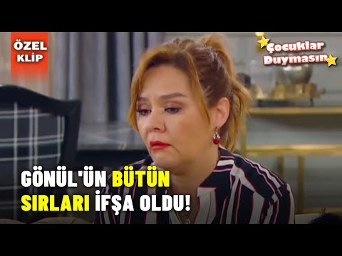 Gönül'ün Bütün Sırları İfşa Oldu! - Çocuklar Duymasın Özel klip