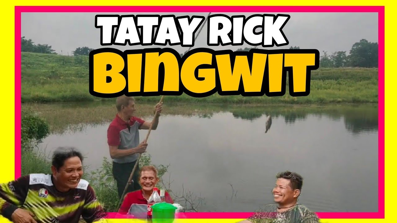 TATAY RICK:NAKA-BINGWIT - YouTube