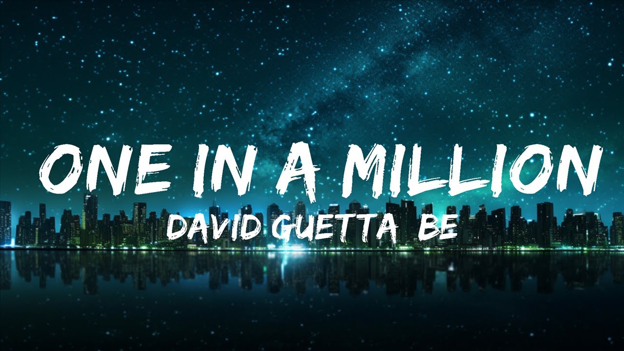David Guetta, Bebe Rexha - One In A Million (Lyrics) 15p lyrics/letra ...