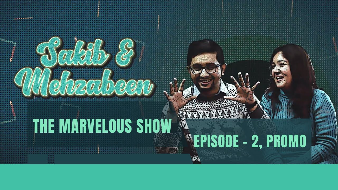 Sookh.com Presents The Marvelous Show | Episode 02 | Sakib Bin Rashid ...