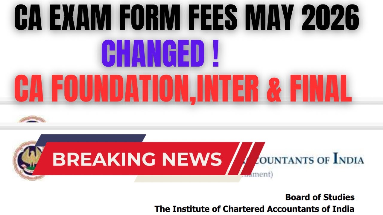 Breaking News | CA Exam Form Fees Changed BY ICAI ! | CA Foundation ...