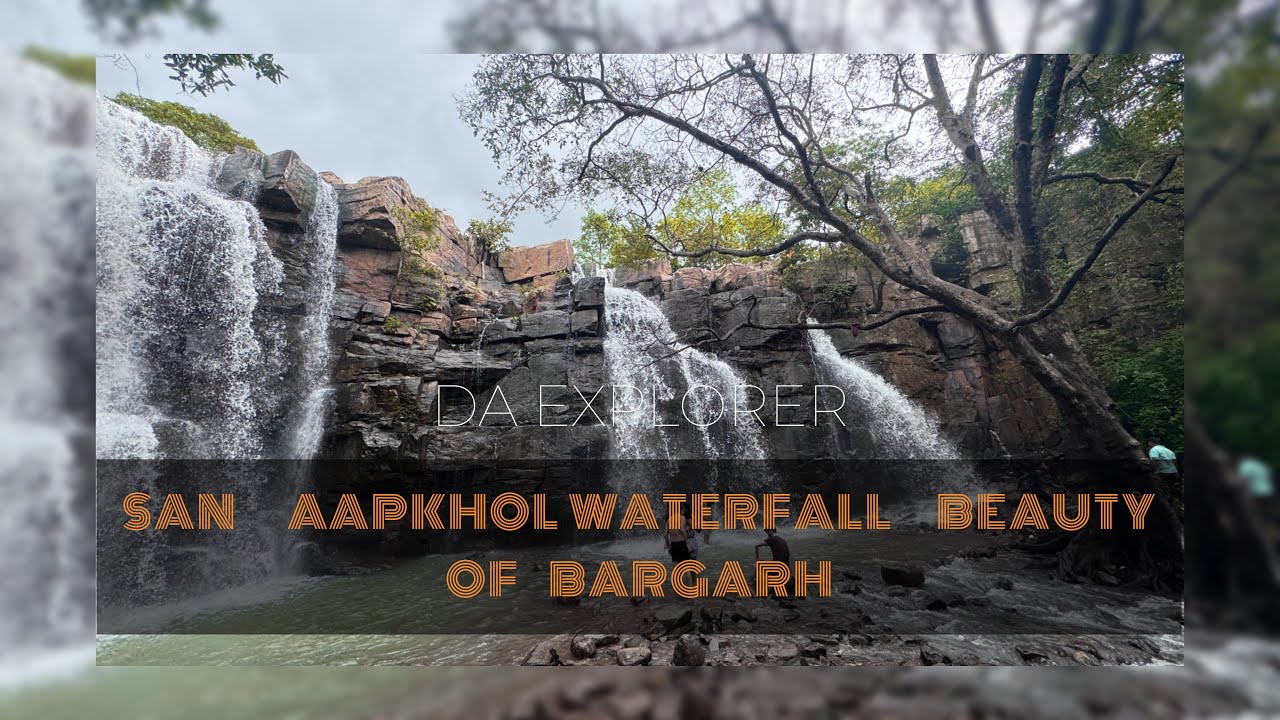 SAN AAPKHOL WATERFALL || A HIDDEN PARADISE OF ODISHA || BARGARH ...
