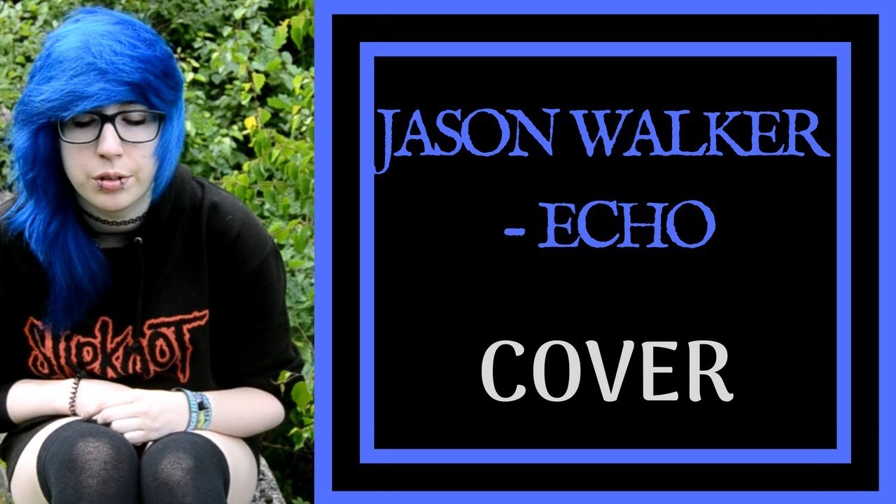 Jason Walker - Echo Cover by Little Emo On Tour - YouTube