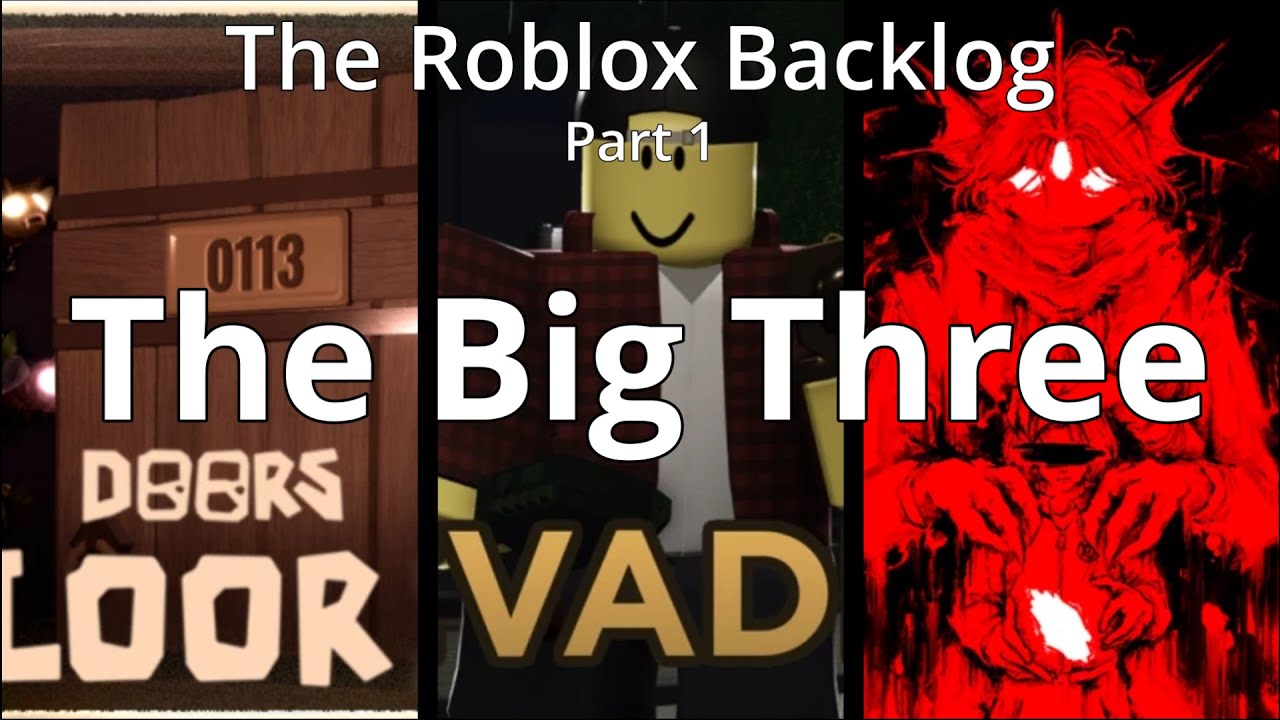 The Roblox Backlog: The Big Three - YouTube