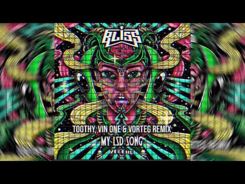 Bliss - My Lsd Song [ Vorteg, Vinone, Toothy REMIX ] Video Clipe