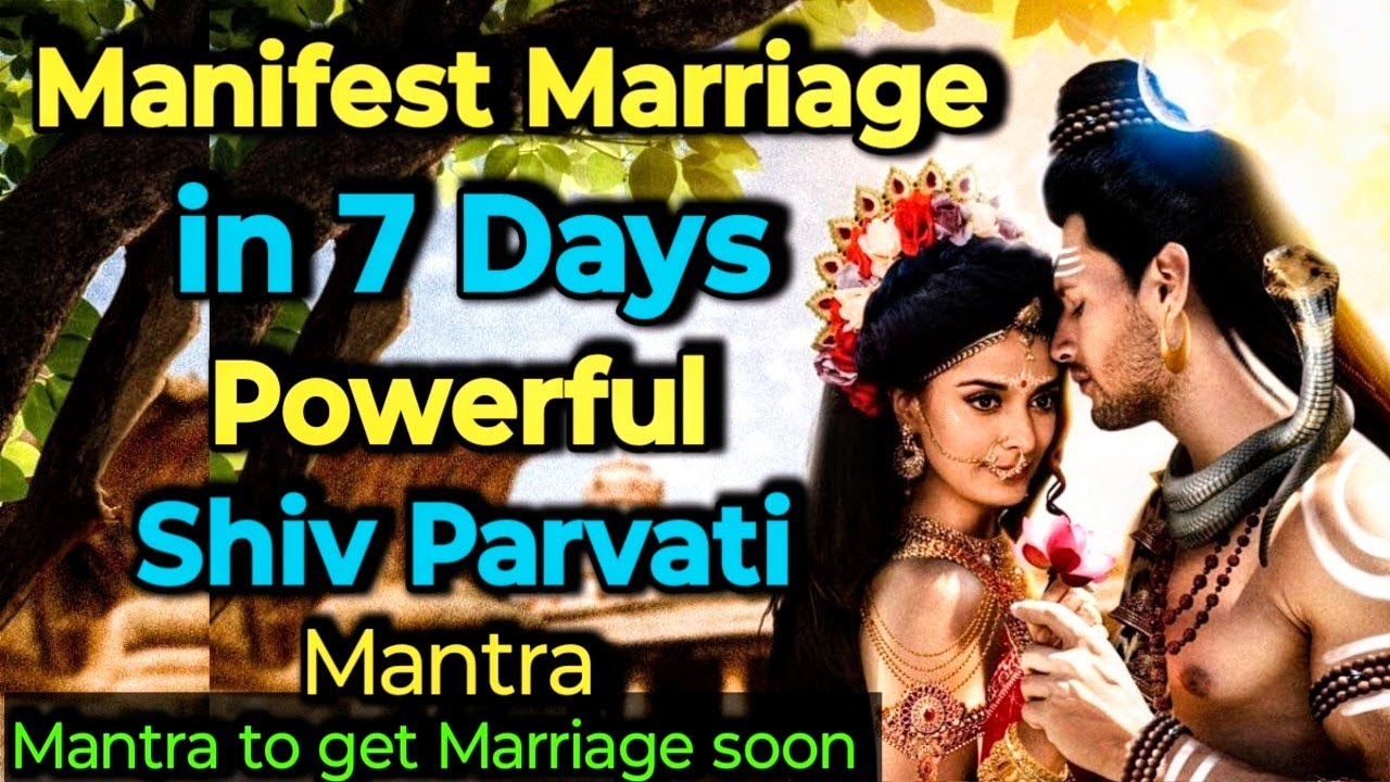 Manifest Marriage in 7 Days | Powerful Shiv Parvati Mantra | Mantra to ...