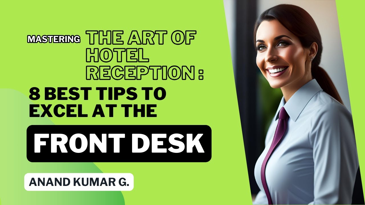 Mastering the Art of Hotel Reception: 8 Best Tips to Excel at the Front ...