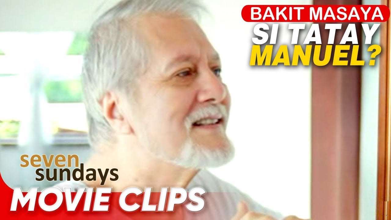 (1/8) Tatay Manuel's morning routine! | 'Seven Sundays' | Movie Clips ...