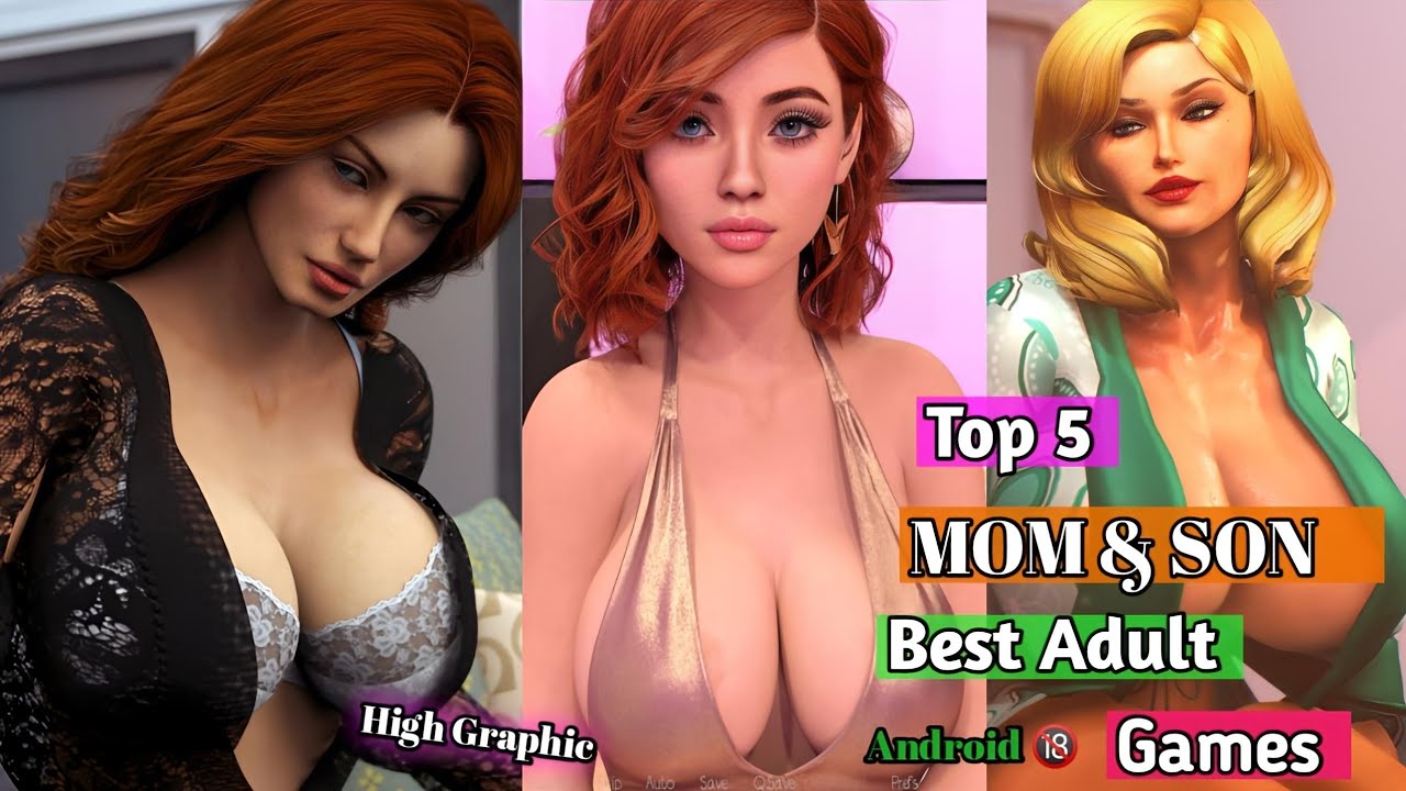 Top 5 Adult Games ( Part 52) || Mom And Son Adult Games || Android - YouTube