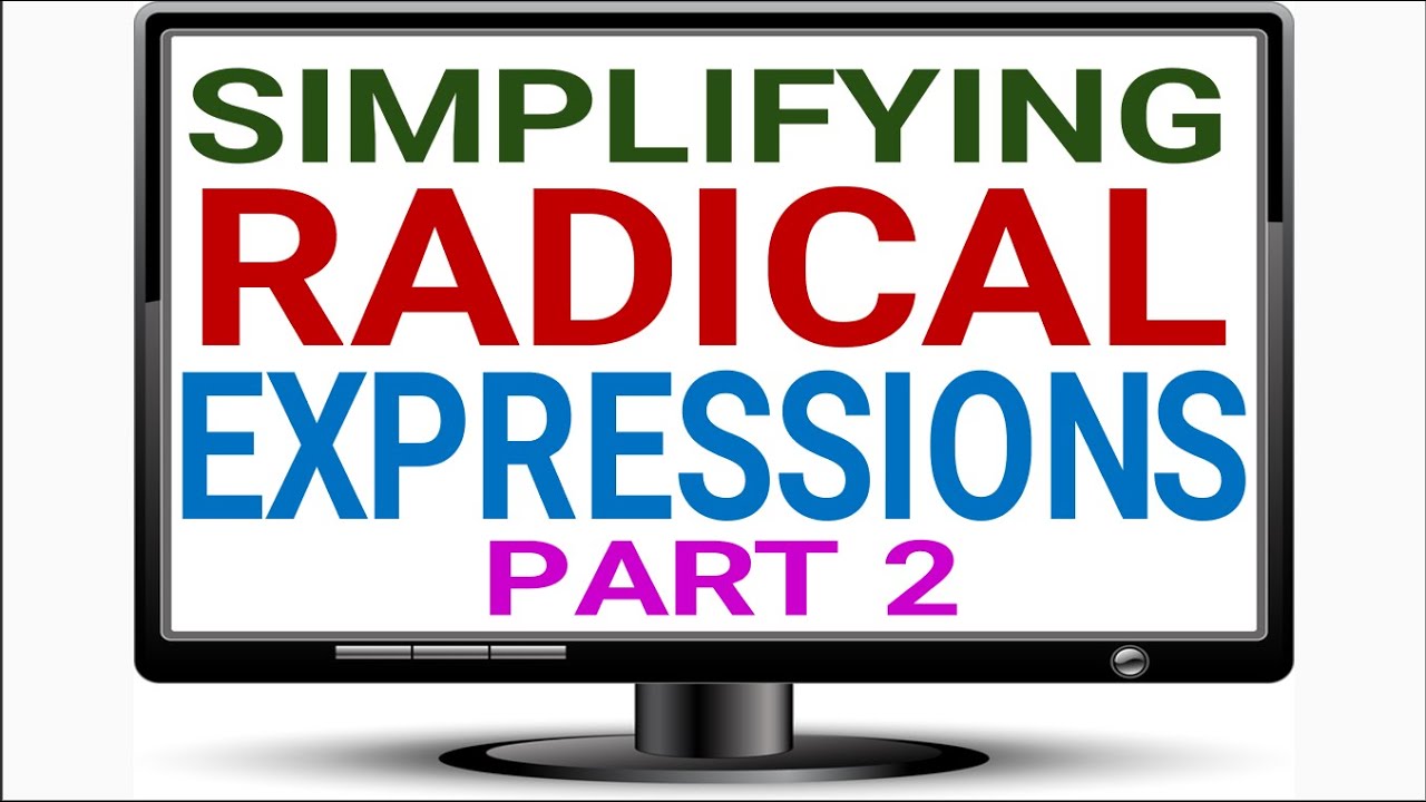 Simplifying Radical Expressions - Part 2 - YouTube