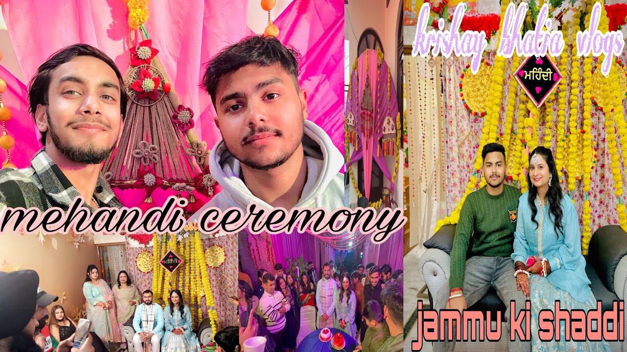 Jammu da viah ️ |Sister marriage| mehandi ceremony 🫶| krishay bhatia ...