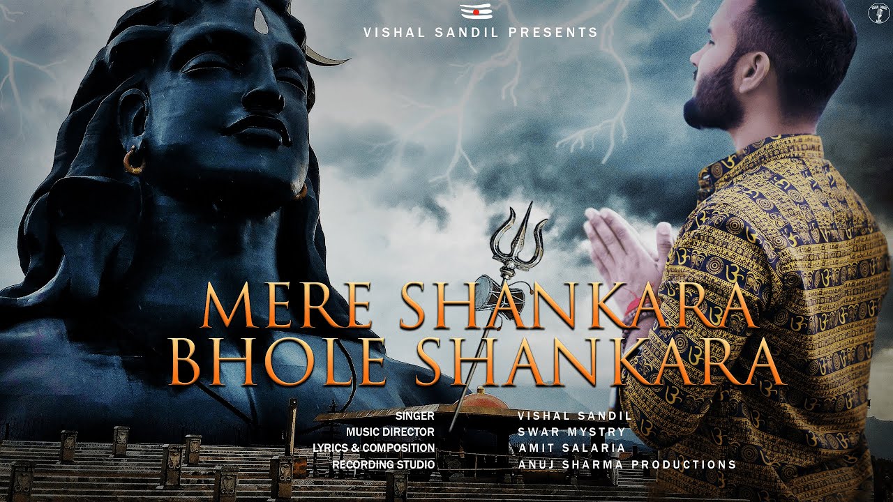 Mere Shankara Bhole Shankara (Official video) | Vishal Sandil | Amit ...