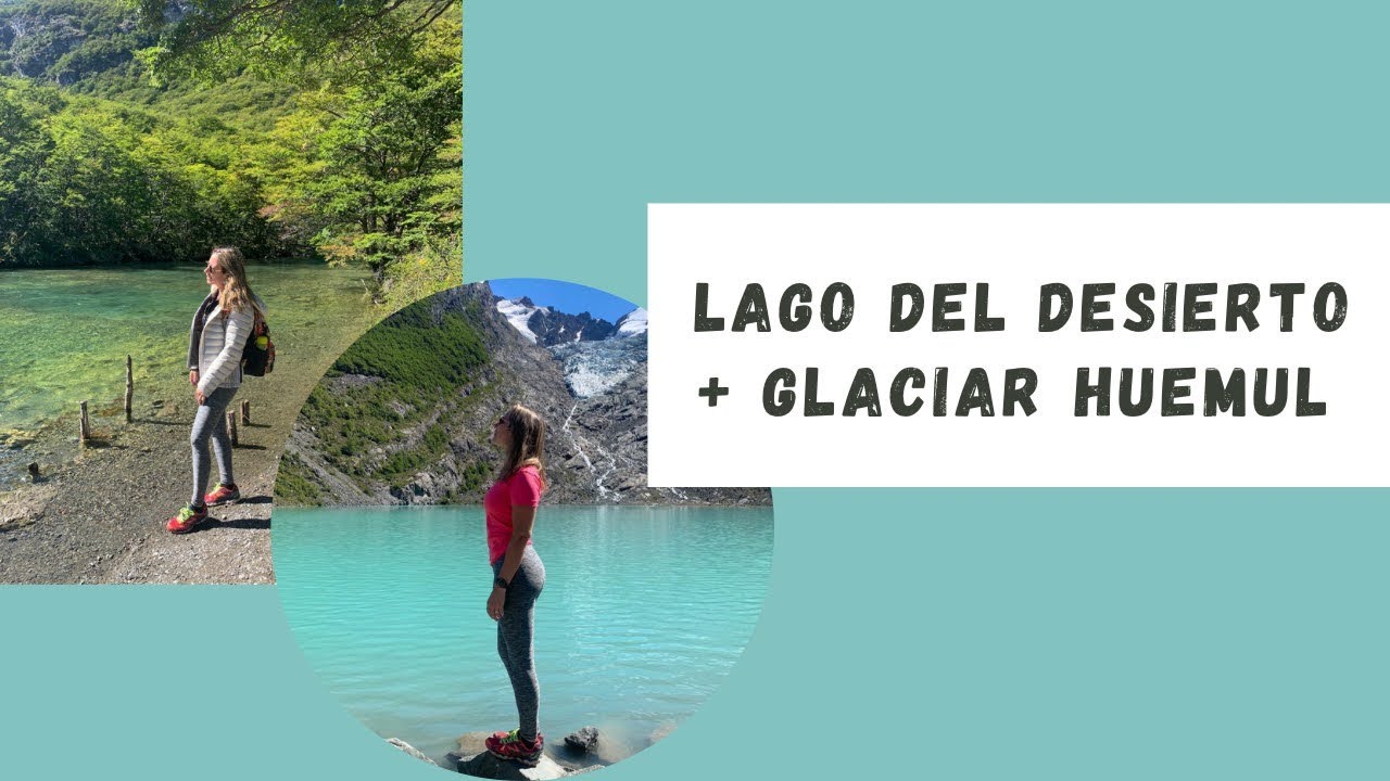 LAGO DEL DESIERTO Y GLACIAR HUEMUL - YouTube