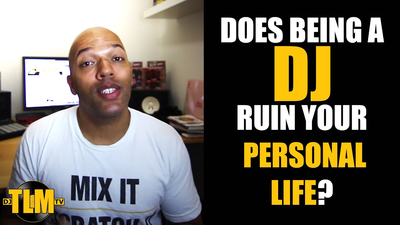 Does being a DJ ruin your personal life? - YouTube