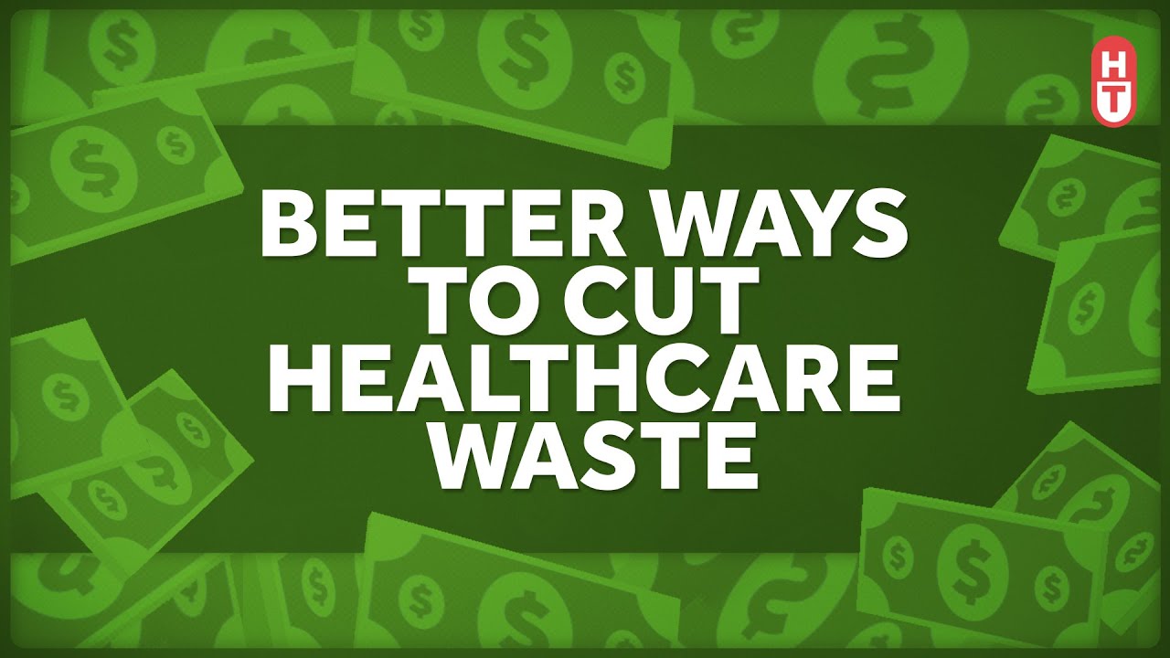 Better Ways to Cut Healthcare Waste - YouTube