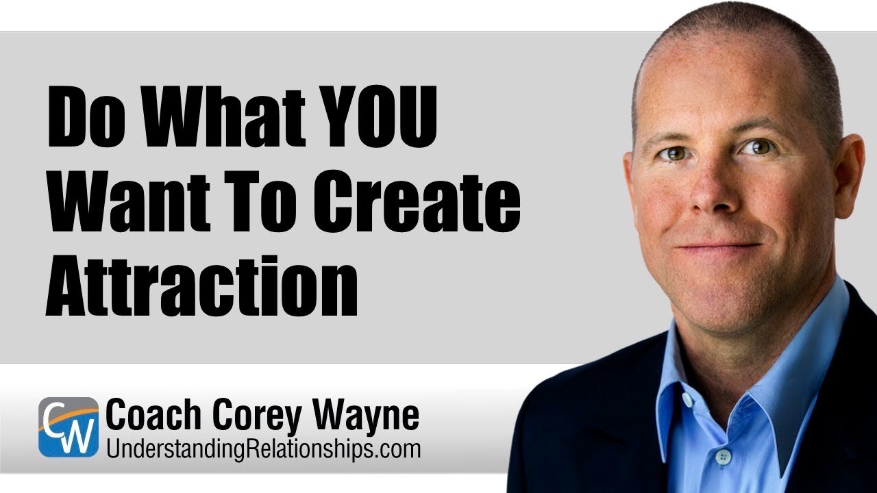 Do What YOU Want To Create Attraction - YouTube