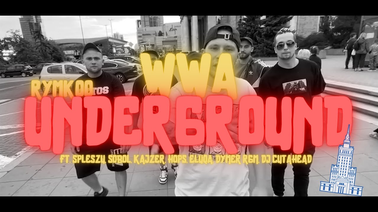 RYMKOO - WWA UNDERGROUND FT. Spleszu, Sobol, Kajzer, Hops, Eluqa, Dymer ...