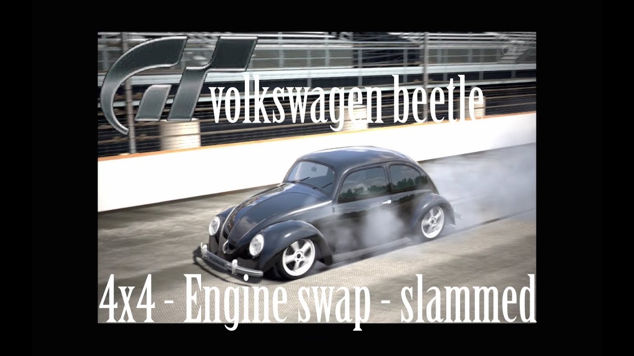 Garage Editor | Engine swap | 4x4 volkswagen beetle hack | Gran Turismo ...