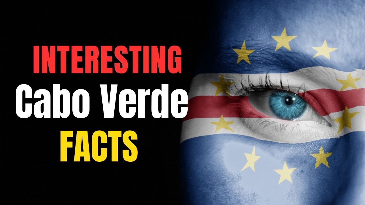 Africa Countries from A-Z: Five Facts You May Not Know About Cabo Verde ...
