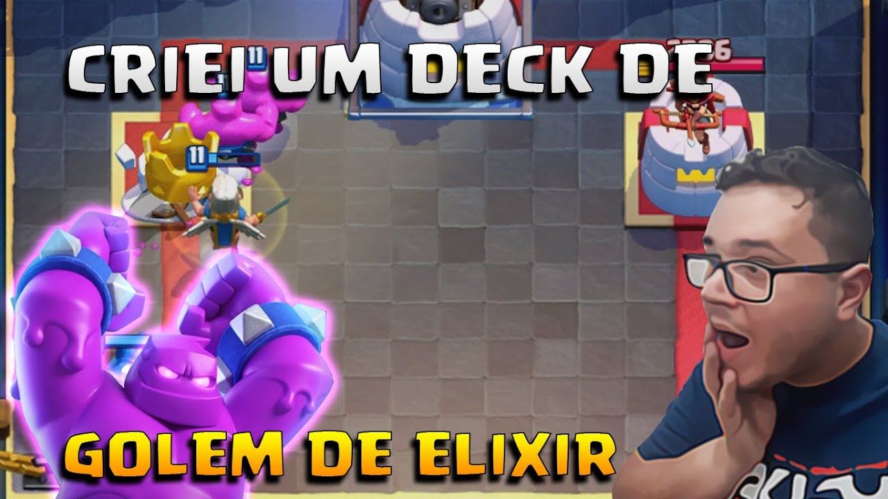 CRIEI UM DECK DE GOLEM DE ELIXIR! Clash Royale - YouTube