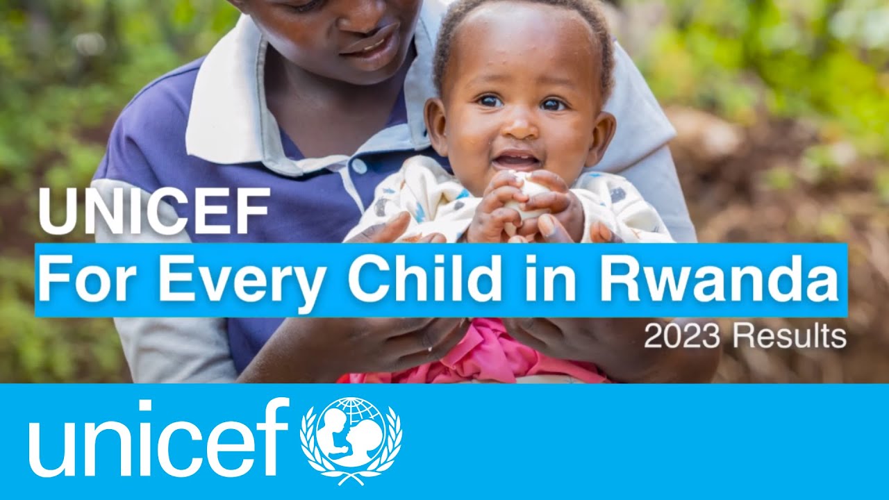 2023 Results for Children | UNICEF Rwanda - YouTube