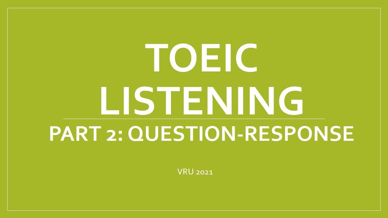 TOEIC Listening Part 2: Question-Response - YouTube