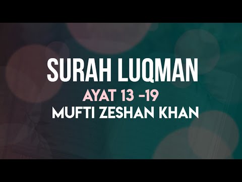 Surah Luqman || Ayat 13-19 || Mufti Zeshan Khan #islam #tilawat #quran - YouTube