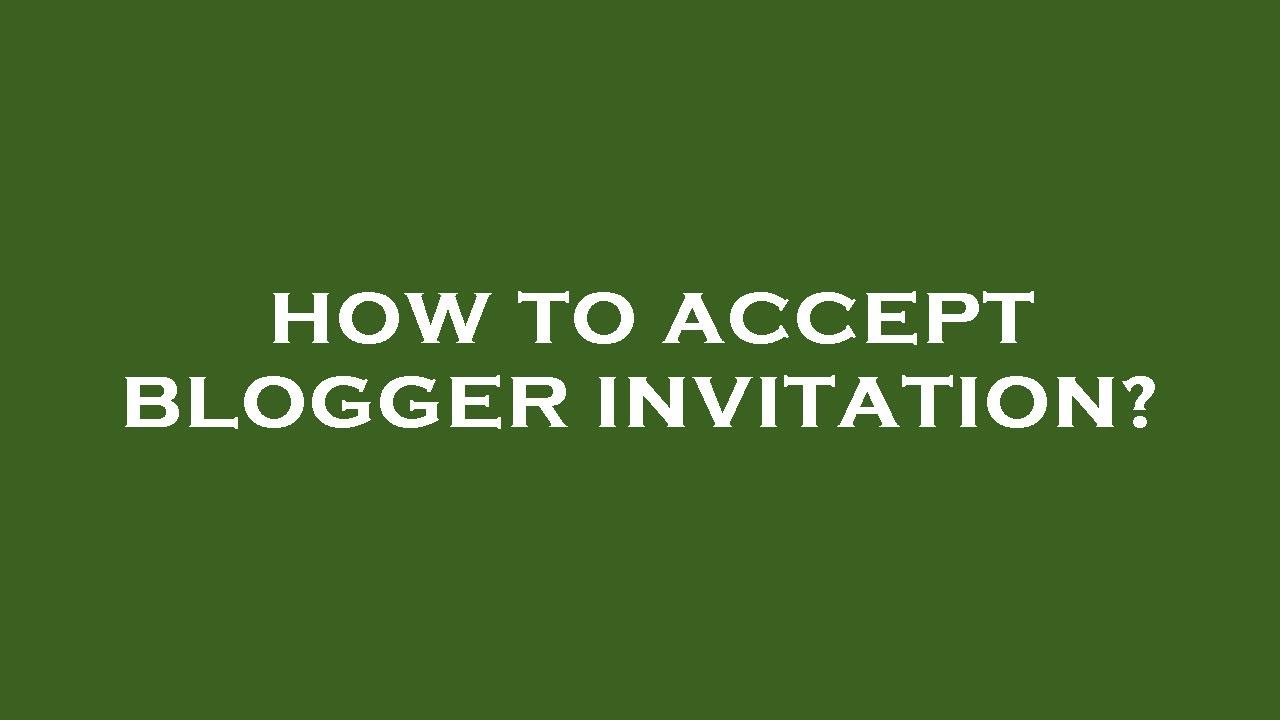 How To Accept Blogger Invitation YouTube how-to-accept-blogger-invitation-youtube