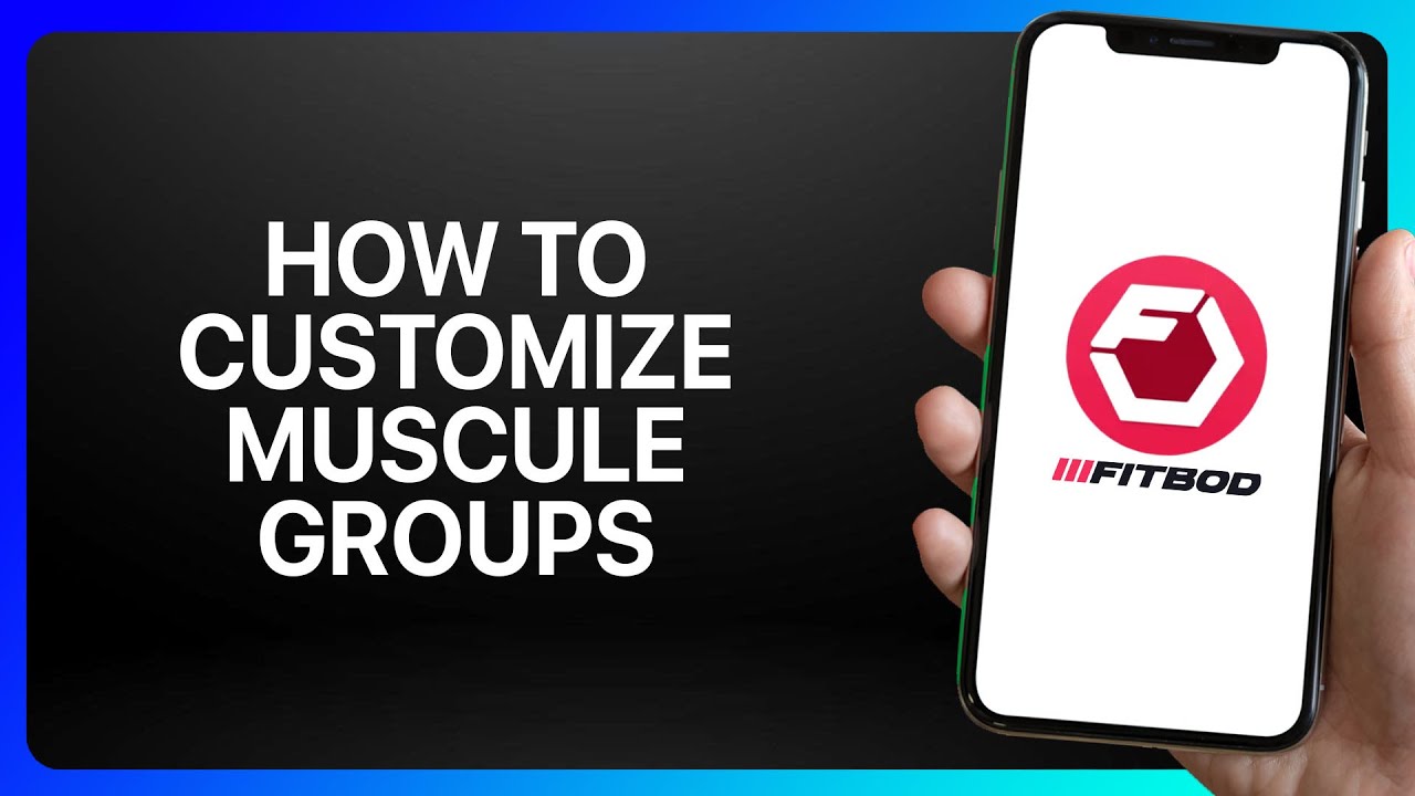 How To Customize Muscle Groups in Fitbod Tutorial - YouTube