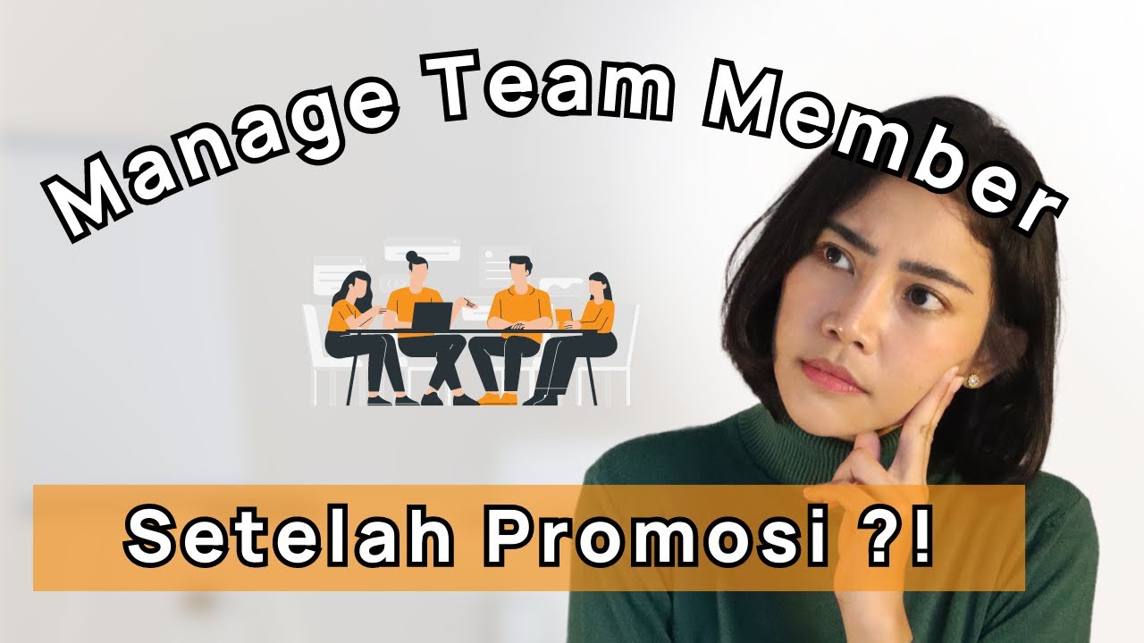Bingung manage tim member kamu yang tadinya selevel? - YouTube