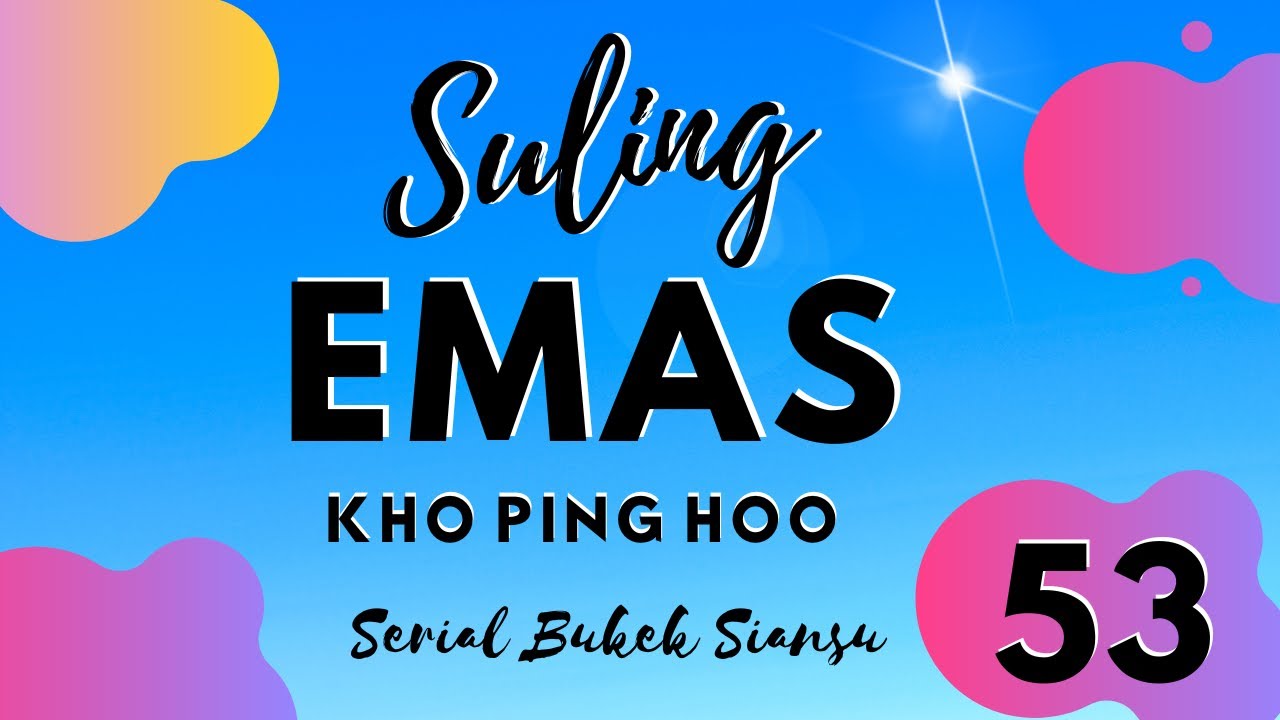 Suling Emas Bagian ke 53 - YouTube