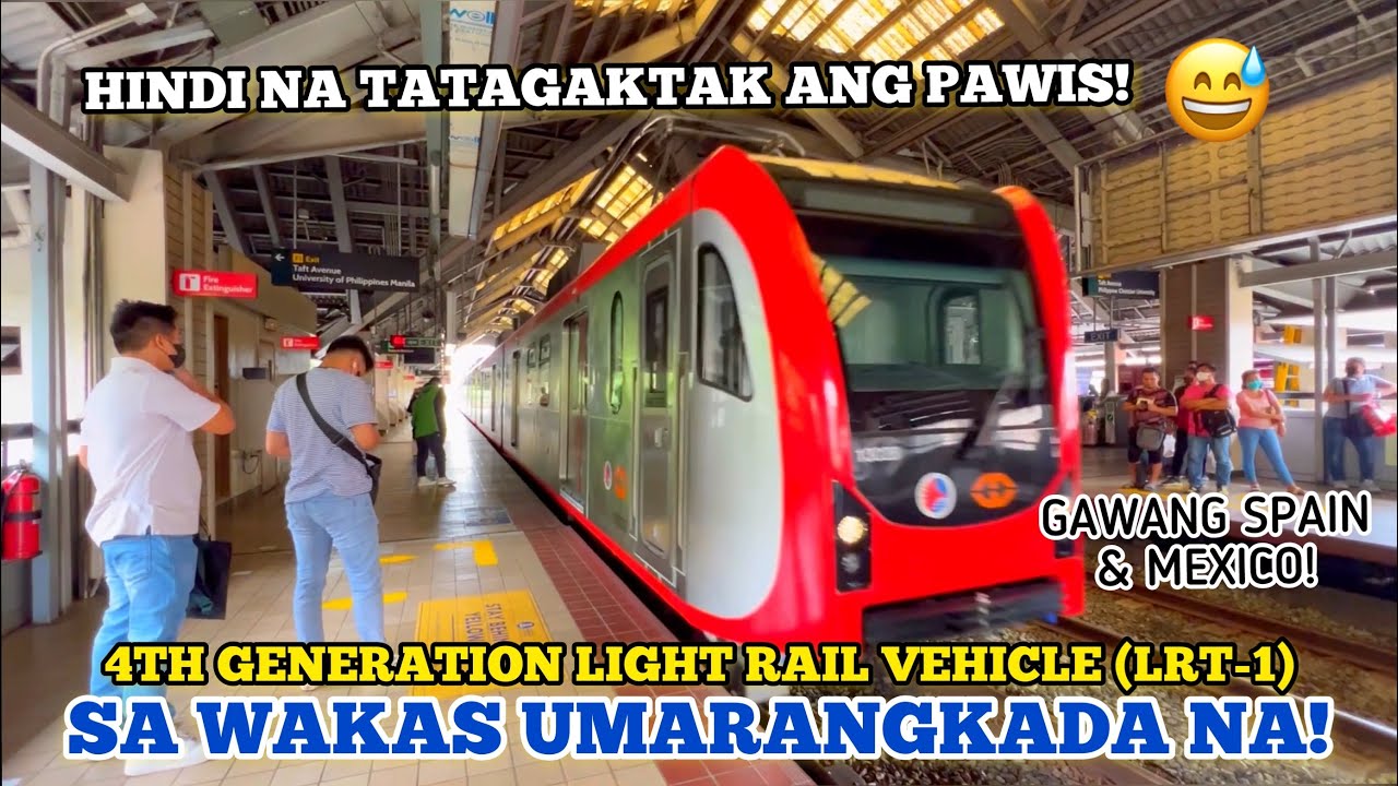 4TH GENERATION LIGHT RAIL VEHICLE NG LRT-1 UMARANGKADA NA! - YouTube