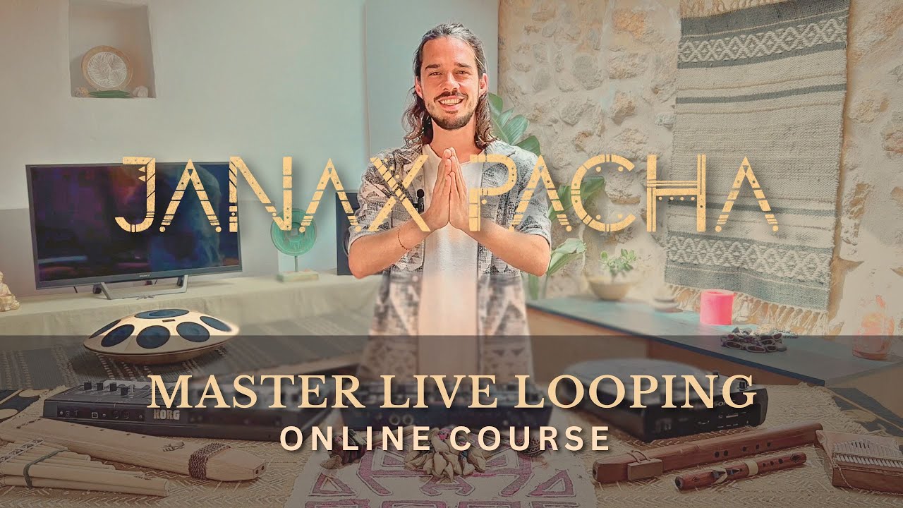 MASTER LIVE LOOPING - Introduction to Course Online by Janax Pacha ...