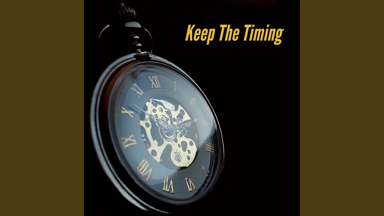 Keep the Timing - YouTube