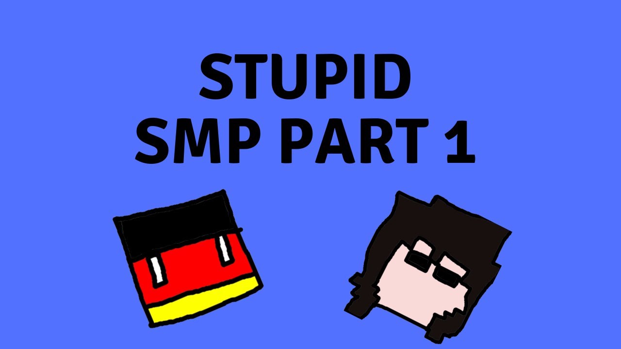 Stupid SMP Part 1 - YouTube