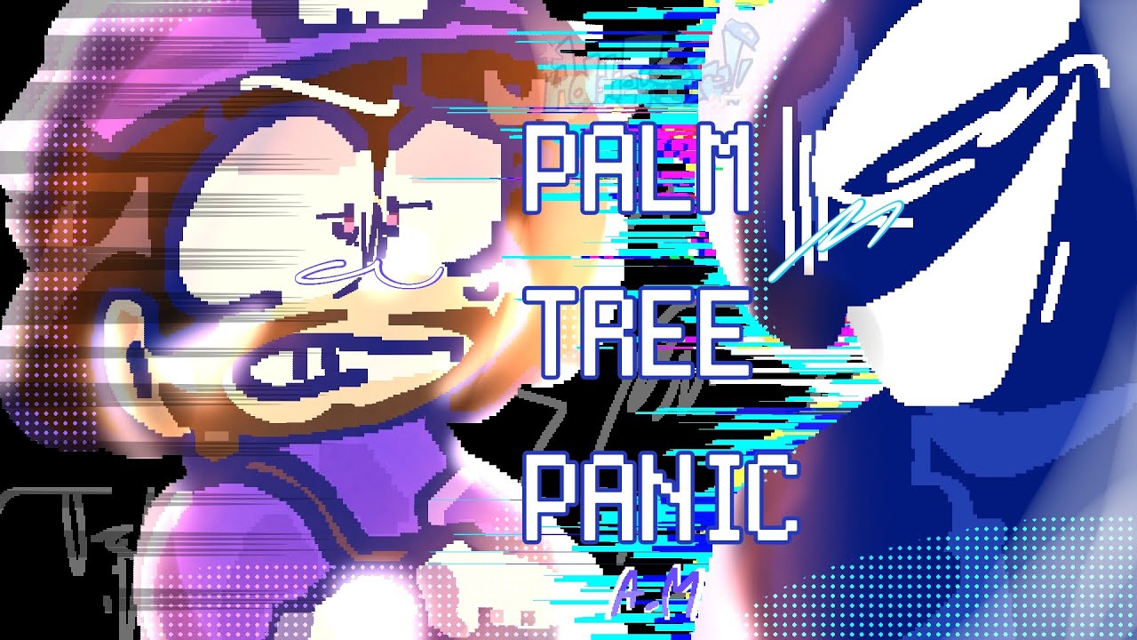 PALM TREE PANIC || Ft. SMG4 : SMG3 [] A.M -‼️ - YouTube