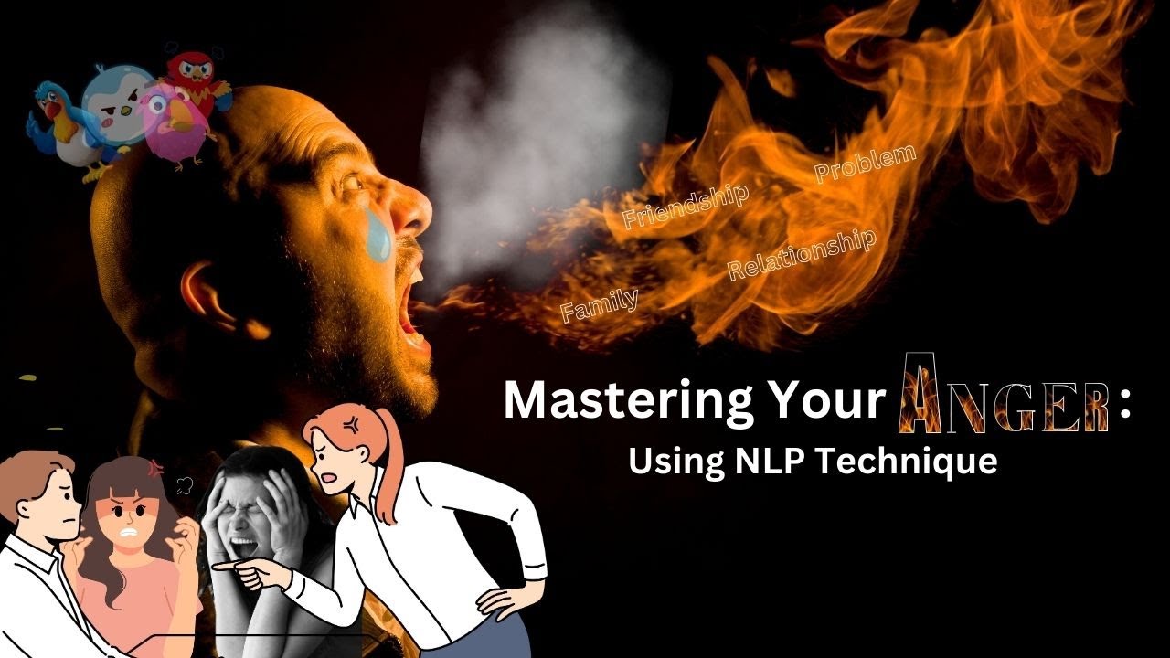 Mastering your Anger: Using NLP Technique - YouTube