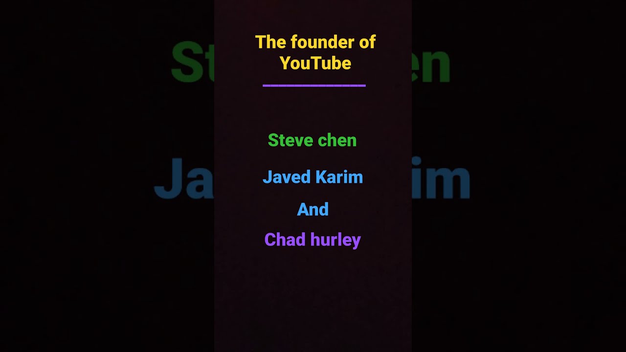 the founder of YouTube - YouTube