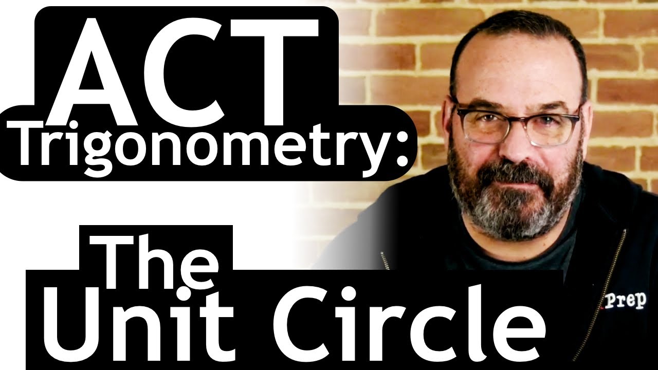 ACT Trigonometry: The Unit Circle - YouTube