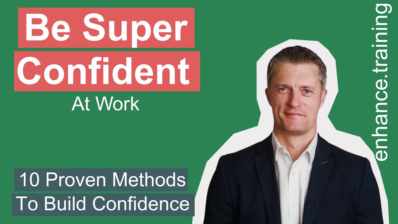 How To Boost Your Self Confidence At Work – 10 Actions To Improve ...