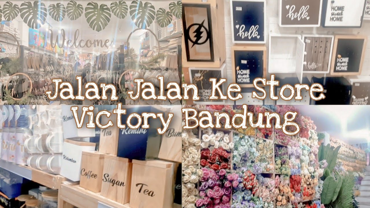 JALAN JALAN KE STORE VICTORY BANDUNG | GROSIR PERLENGKAPAN RUMAH ...