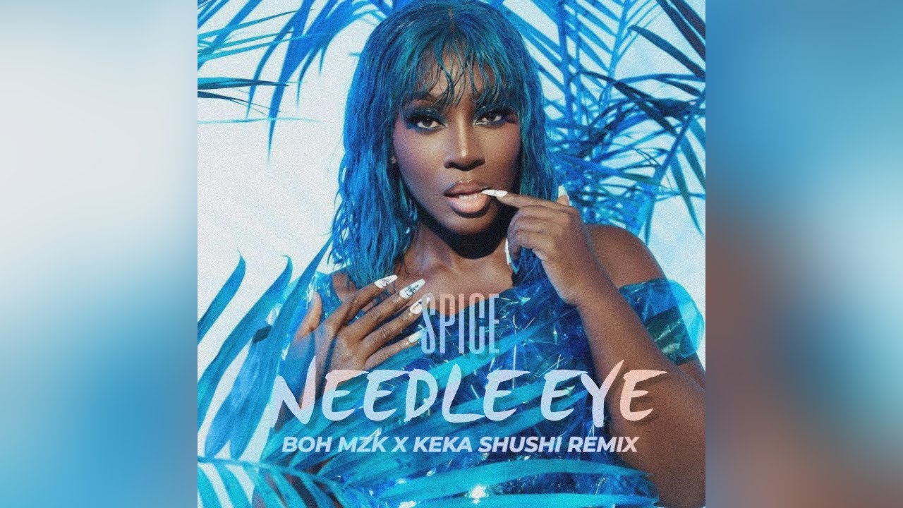 Spice - Needle Eye (BOH MZK X KEKA SHUSHI REMIX) - YouTube